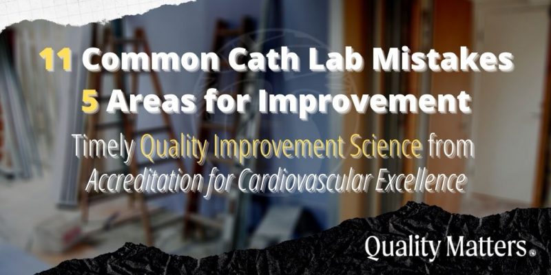 11 Common Cath Lab Mistakes ⋆ Quality Matters